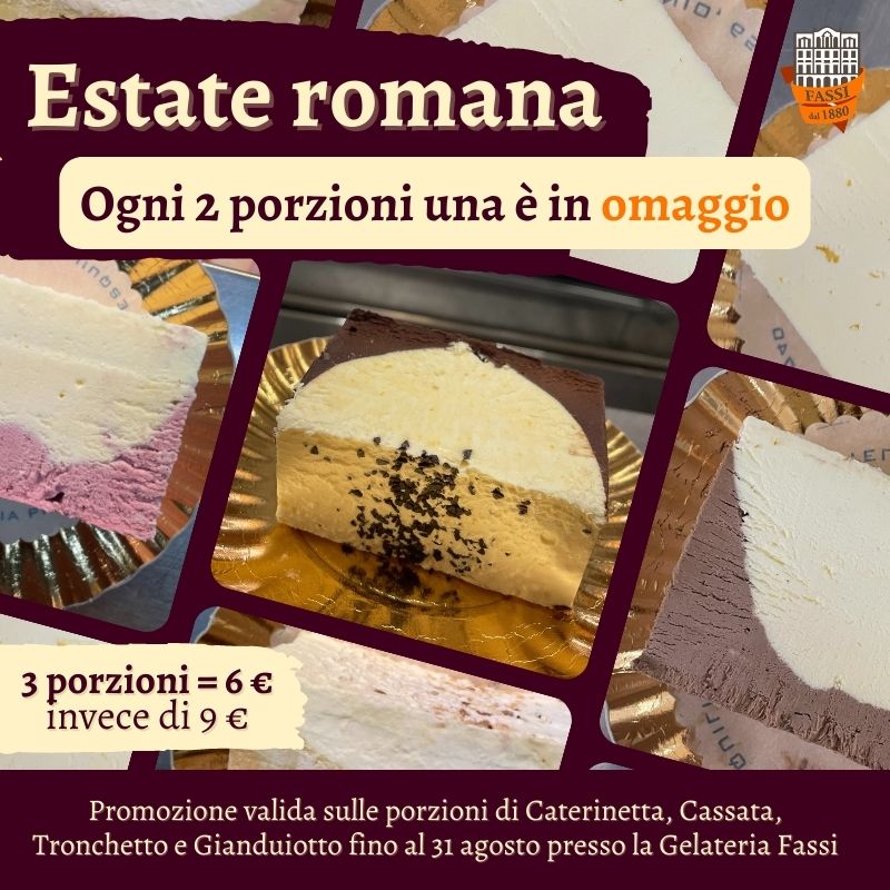 Promozione "Estate romana" - Gelateria Fassi | Dal 1880 la gelateria di ...